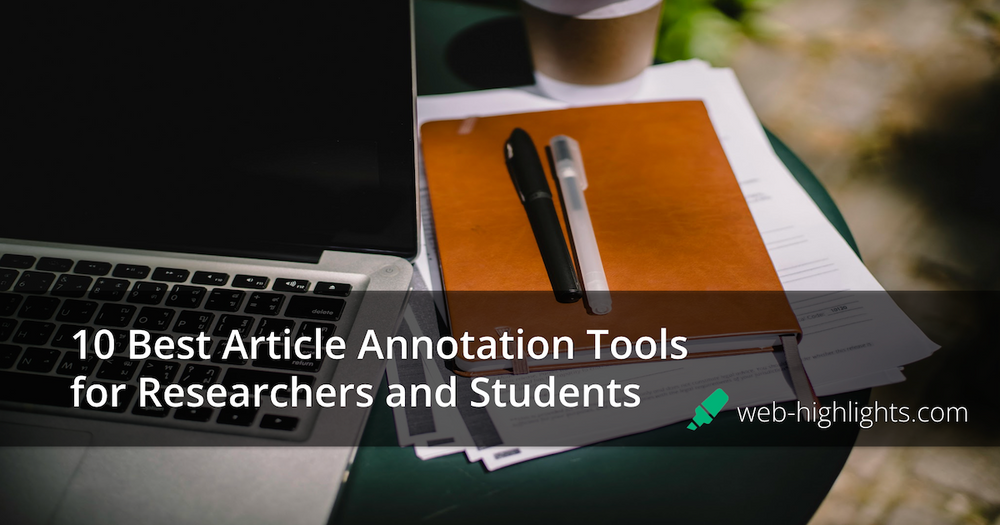 10 Best Article Annotation Tools for Researchers and Students