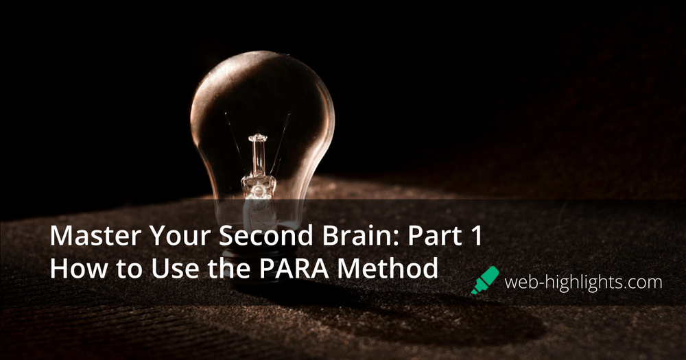 Organize Your Second Brain: How to Use the PARA Method